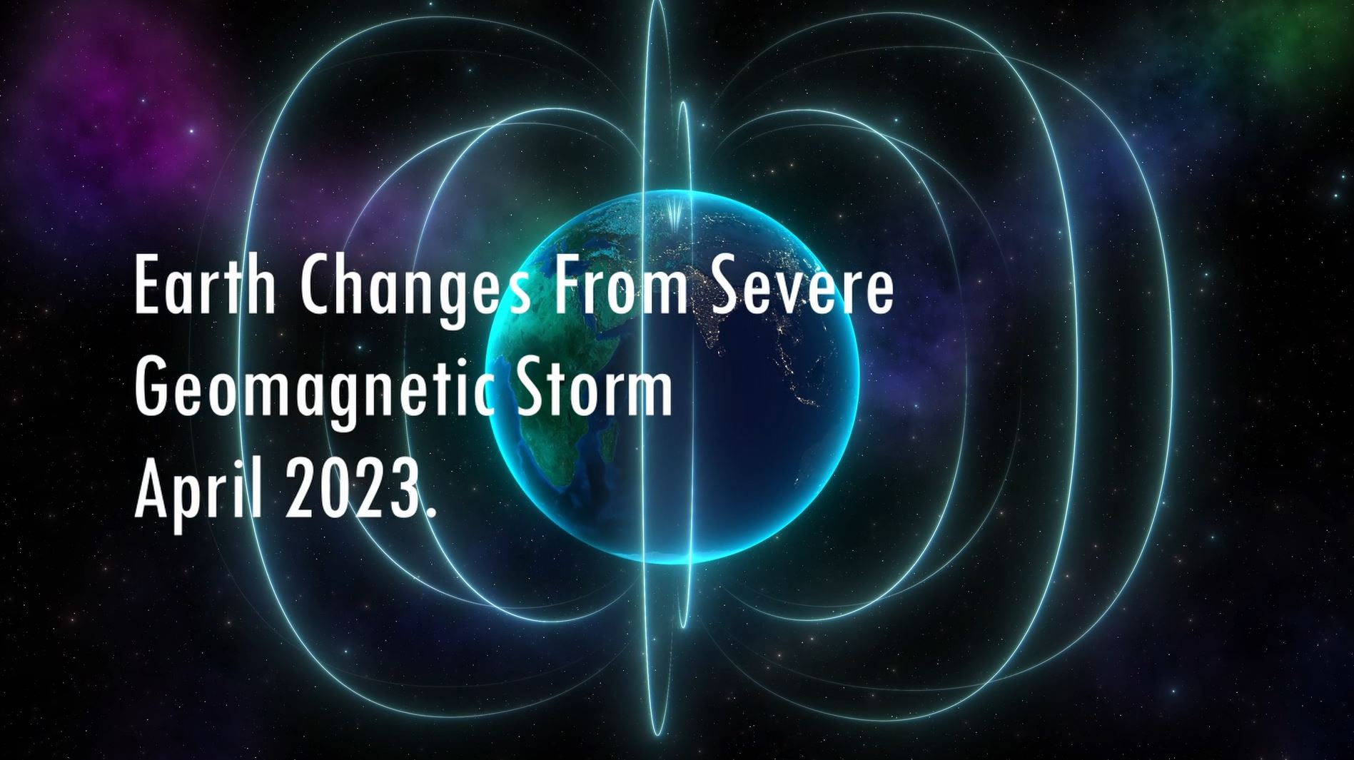 Earth Changes From Severe Geostorm April 2023 – Plasma In Nature